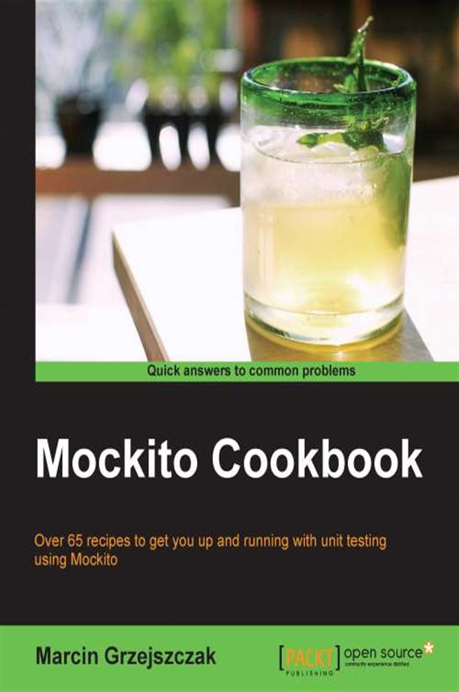 Mockito Cookbook (2nd ed.) by Marcin Grzejszczak (ebook)