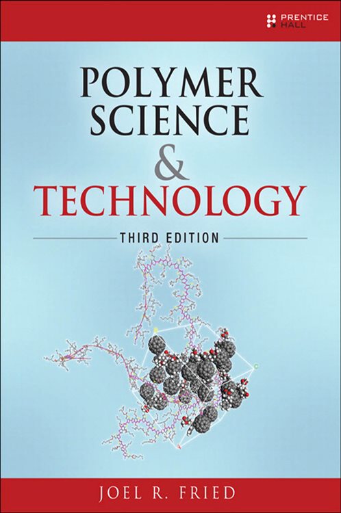 Polymer Science and Technology (3rd ed.) by Joel R. Fried (ebook)