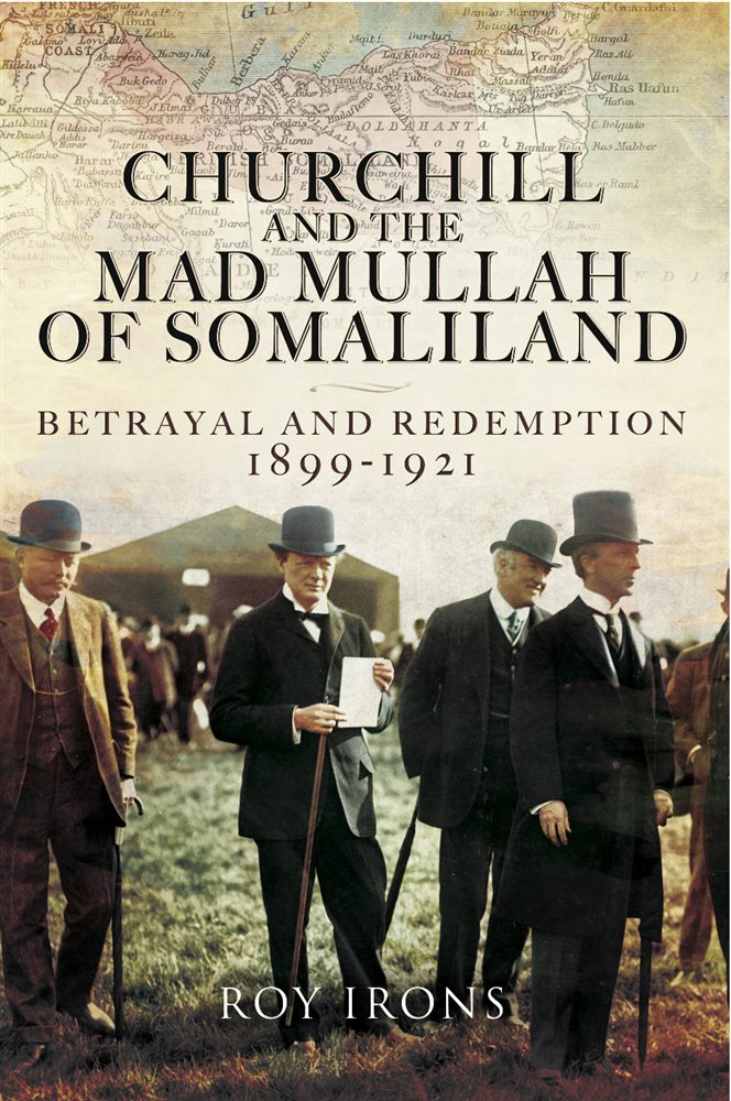 Churchill and the Mad Mullah of Somaliland by Roy Irons (ebook)
