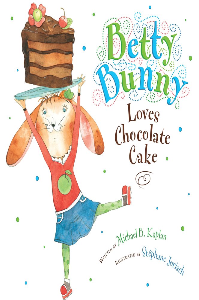 Betty Bunny Loves Chocolate Cake by Michael Kaplan (ebook)