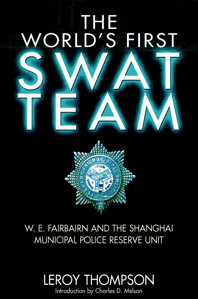 The World’s First SWAT Team by Leroy Thompson (ebook)
