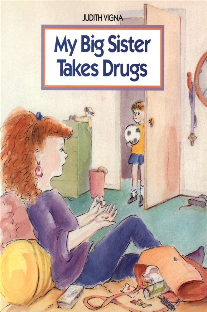 My Big Sister Takes Drugs by Judith Vigna (ebook)