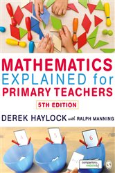 Mathematics Explained for Primary Teachers by Derek Haylock (ebook)