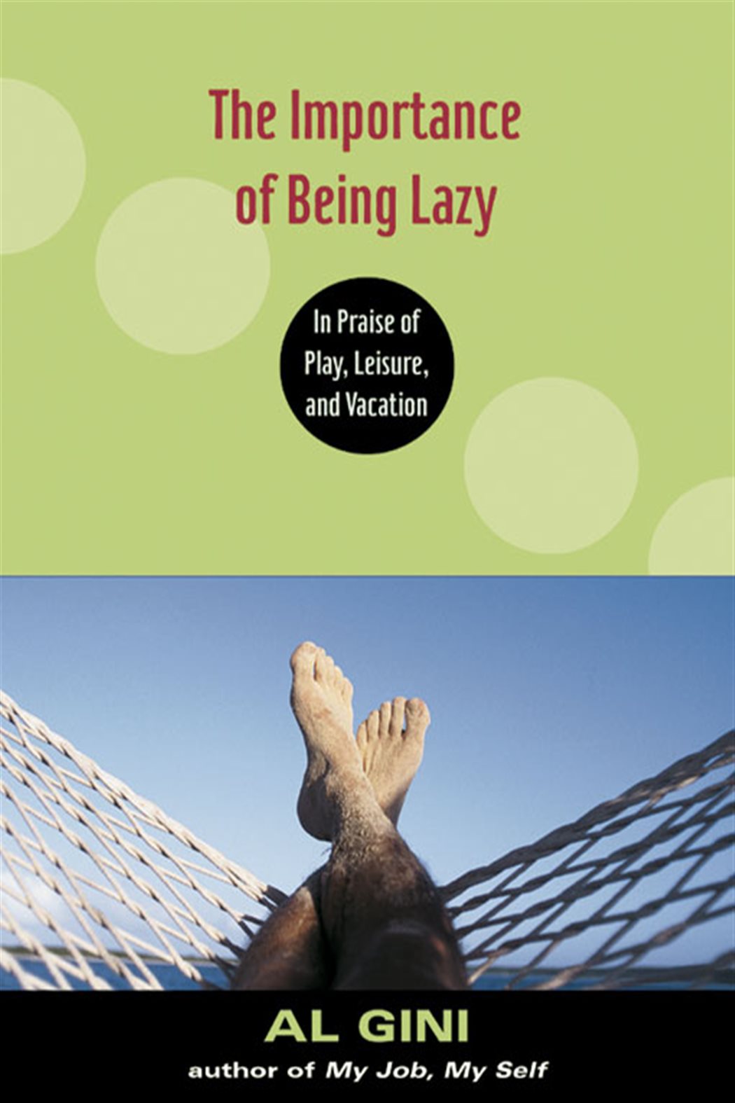 The Importance of Being Lazy by Al Gini (ebook)