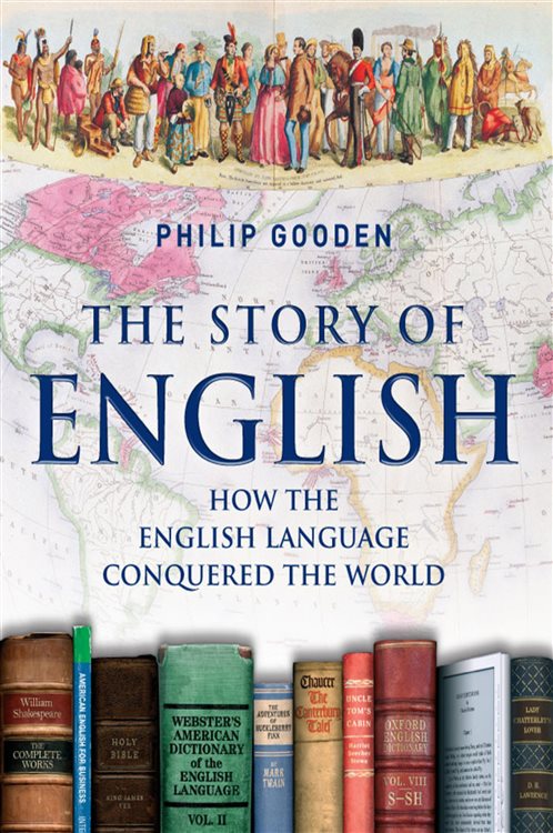 The Story of English by Philip Gooden (ebook)