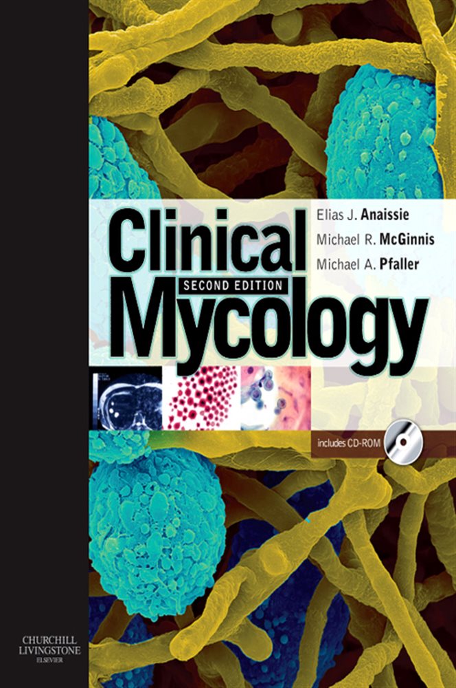 Clinical Mycology E-Book (2nd ed.) by Elias J. Anaissie (ebook)