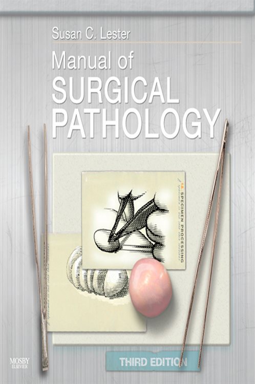 Manual of Surgical Pathology (3rd ed.) by Susan C. Lester (ebook)