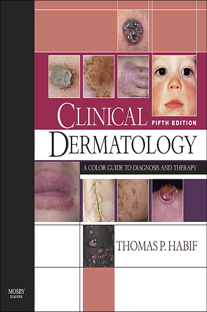 Clinical Dermatology E-Book (5th ed.) by Thomas P. Habif (ebook)