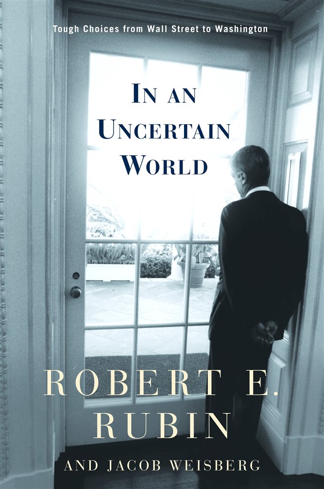 In an Uncertain World by Robert E. Rubin (ebook)