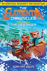 The Elementia Chronicles #2: The New Order by Sean Fay Wolfe (ebook)