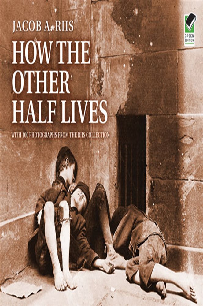 How the Other Half Lives by Jacob Riis (ebook)