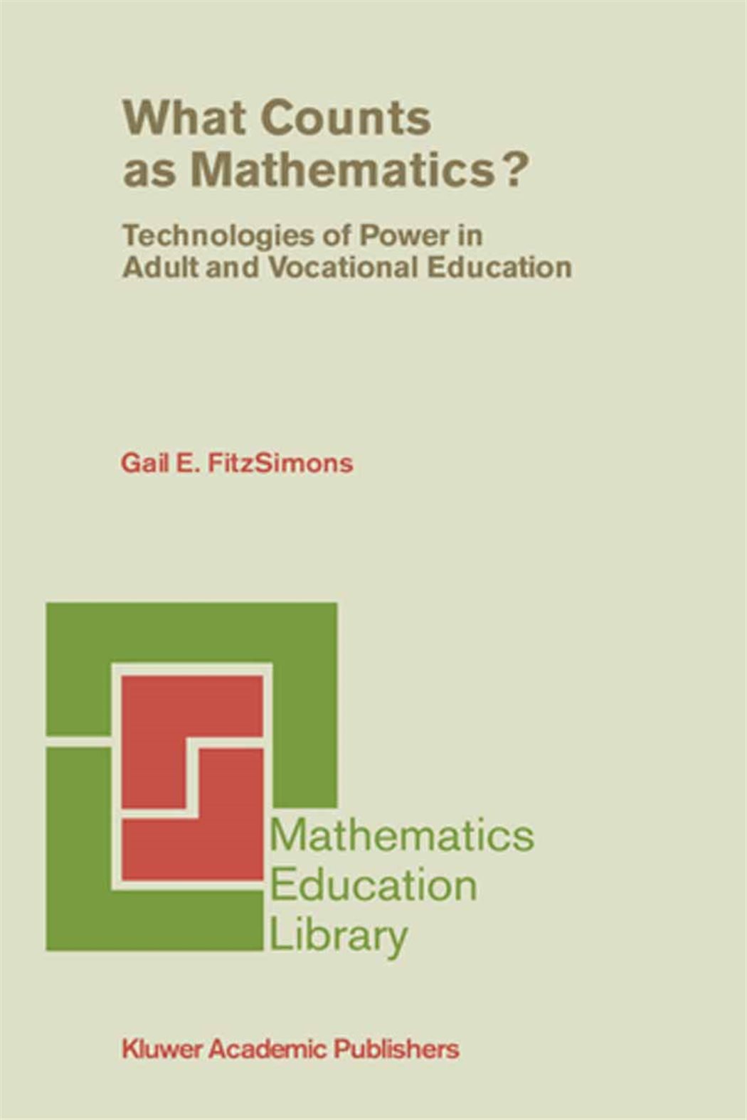 What Counts as Mathematics? by Gail E. FitzSimons (ebook)