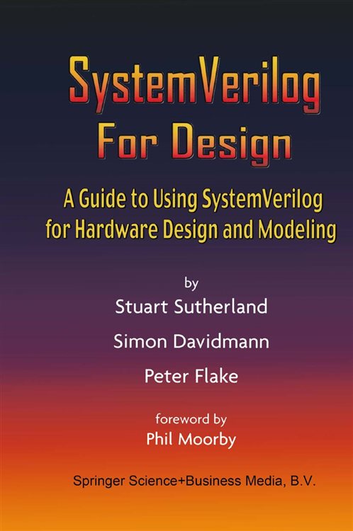 SystemVerilog For Design by Stuart Sutherland (ebook) SystemVerilog For Design by Stuart Sutherland (ebook)
