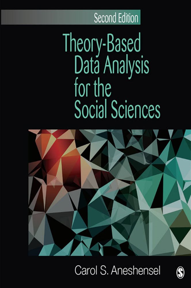 Theory-Based Data Analysis for the Social Sciences (2nd ed.)