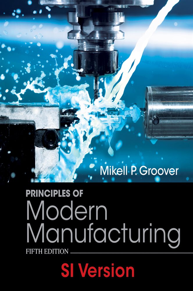 Principles of Modern Manufacturing (5th ed.)
