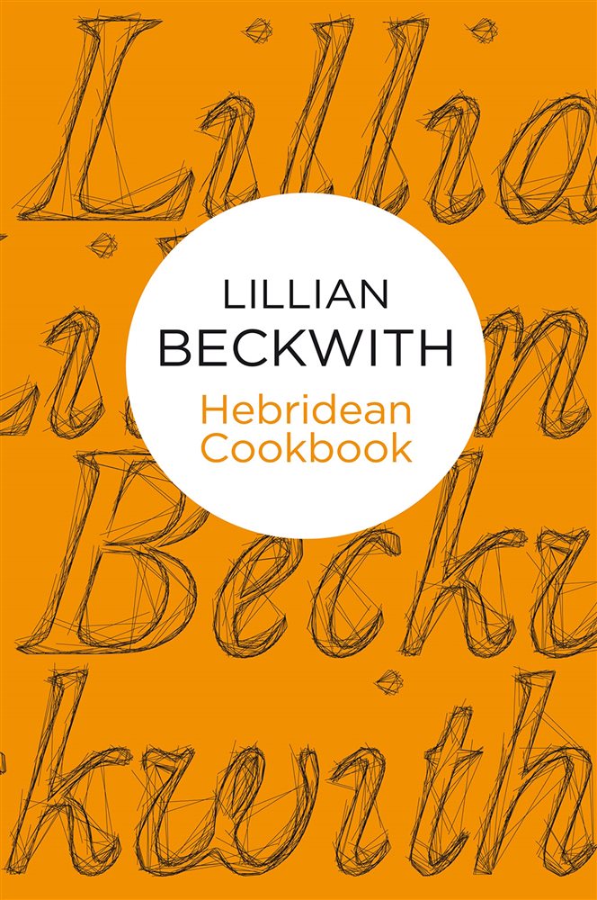 Lillian Beckwith's Hebridean Cookbook by Lillian Beckwith (ebook)