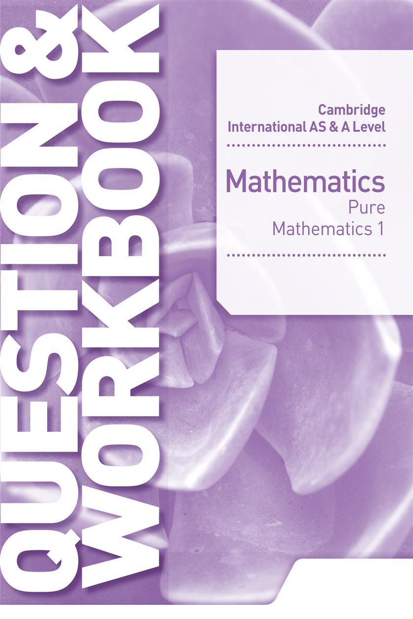 Cambridge International AS & A Level Mathematics Pure Mathematics 1 ...