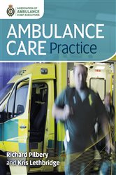 Ambulance Care Practice by Pilbery, Richard (ebook)