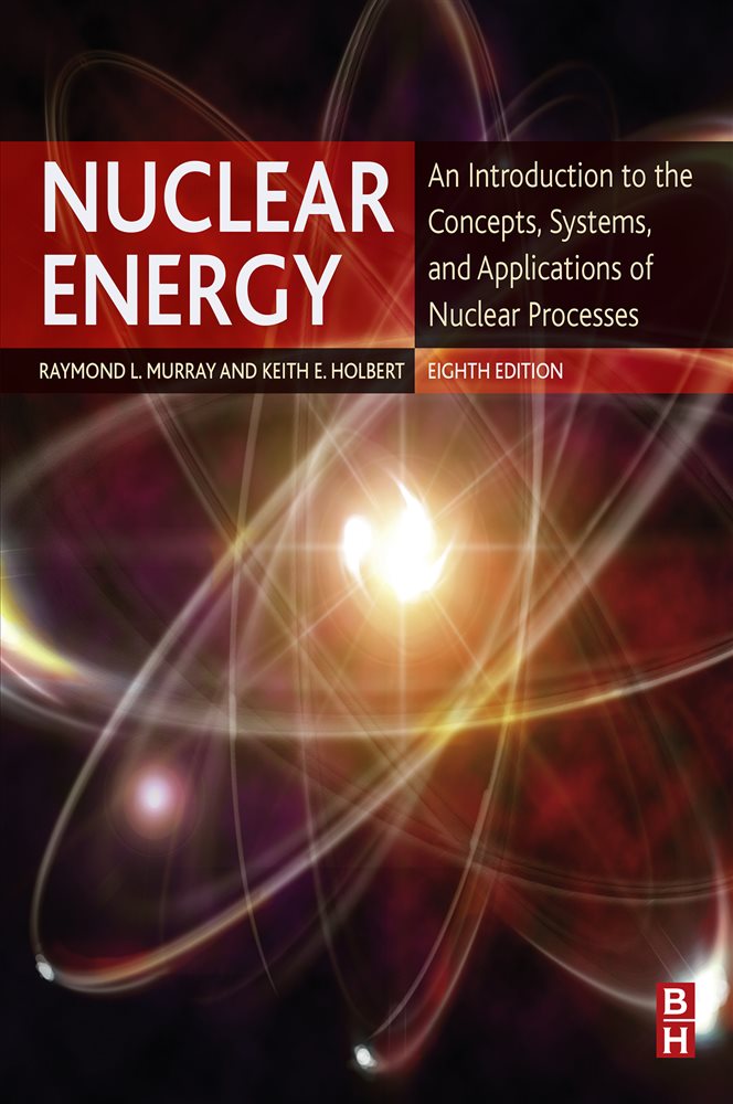 Nuclear Energy (8th ed.) by Raymond L. Murray (ebook)