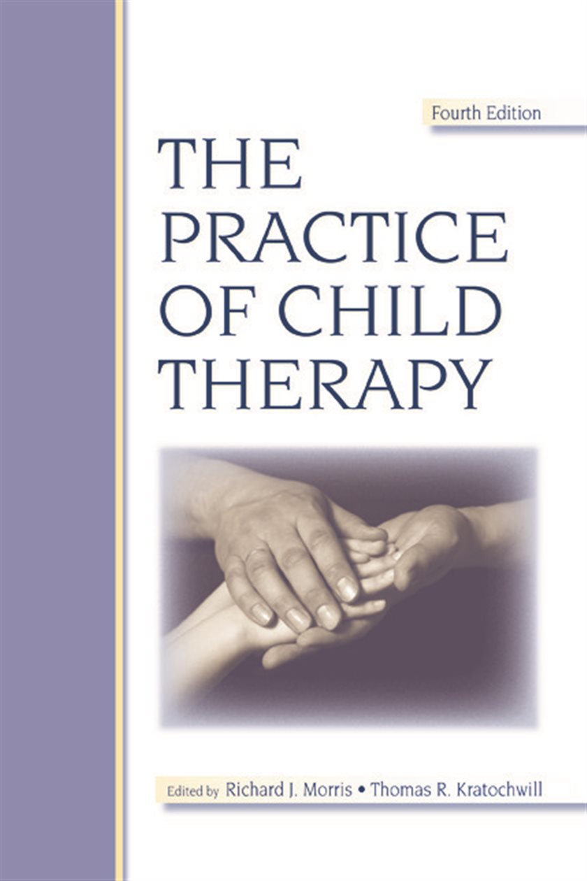 The Practice of Child Therapy (4th ed.) by Richard J. Morris (ebook)