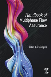 Handbook of Multiphase Flow Assurance by Taras Y. Makogon (ebook)