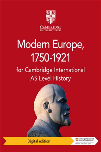 Cambridge International AS Level History Modern Europe, 1750–1921 ...