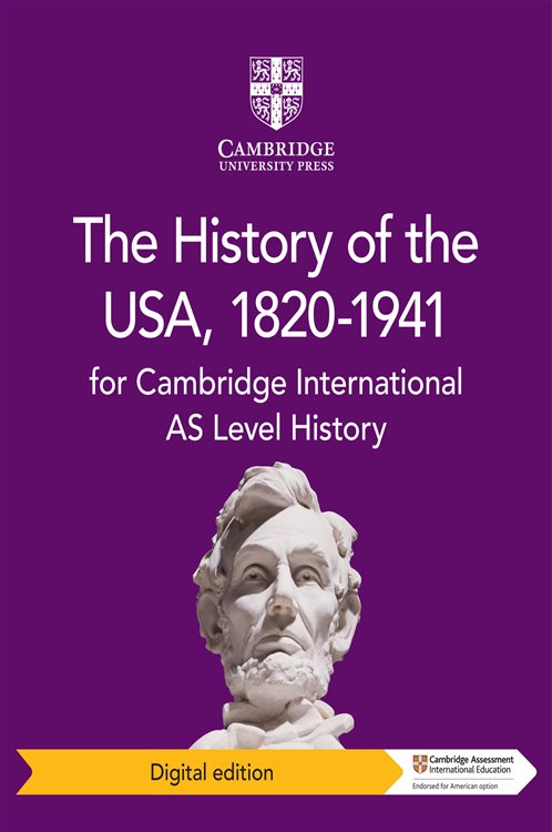 Cambridge International AS Level History The History of the USA, 1820 ...