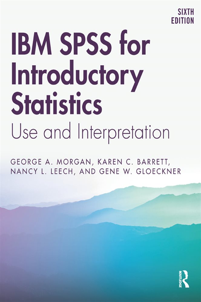 IBM SPSS for Introductory Statistics (6th ed.)