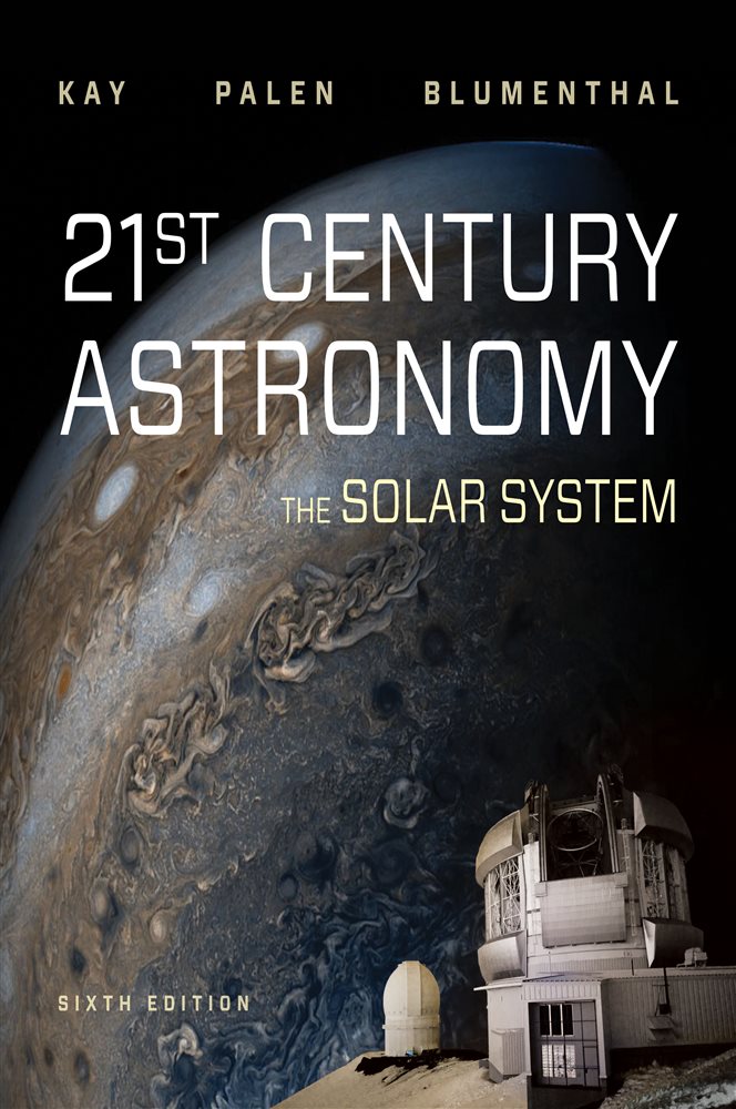 21st Century Astronomy: The Solar System (6th ed.)