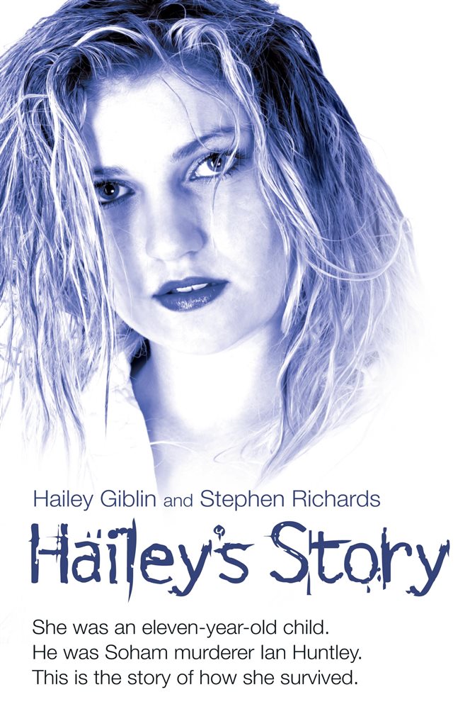 Hailey's Story - She Was an Eleven-Year-Old Child. He Was Soham ...