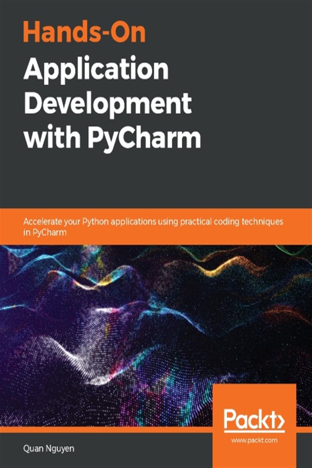 Hands-On Application Development with PyCharm by Quan Nguyen (ebook)