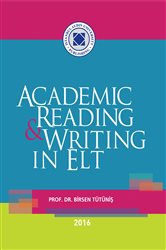 ACADEMIC READING & WRITING IN ELT by Birsen TUTUNIS (ebook)