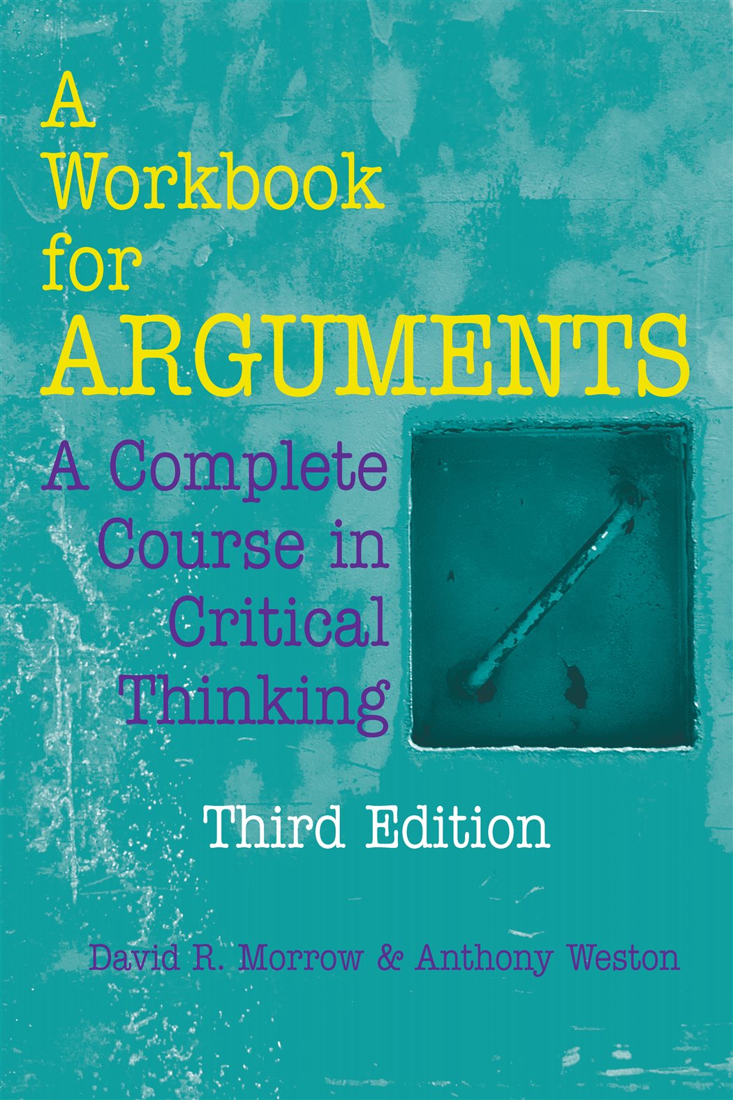 A Workbook for Arguments (3rd ed.) by David R. Morrow (ebook)