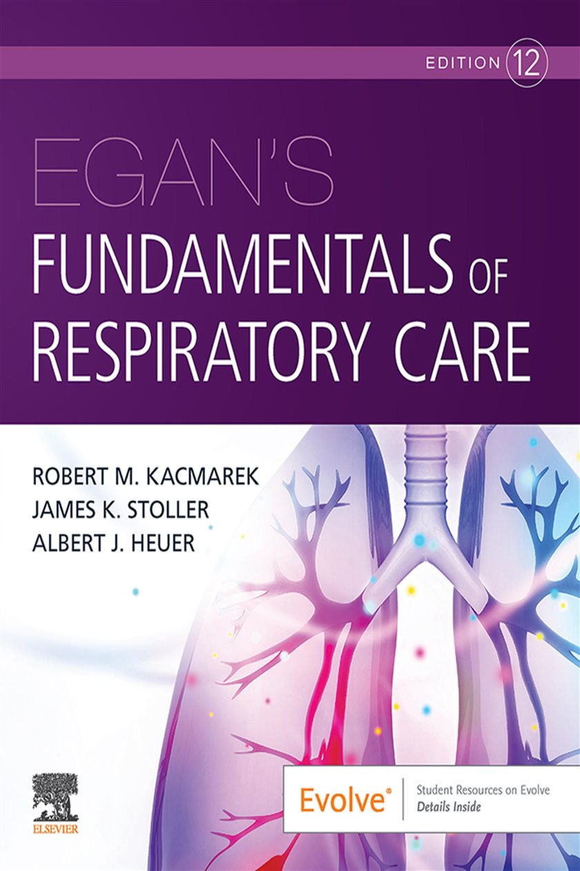 Egan's Fundamentals of Respiratory Care E-Book (12th ed.)