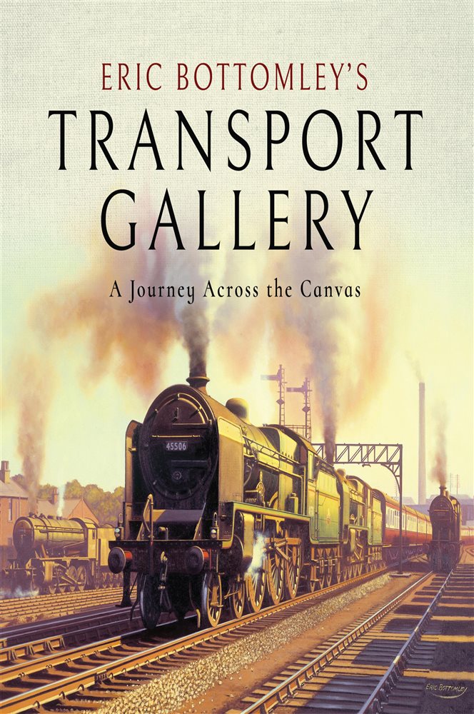 Eric Bottomley's Transport Gallery by Eric Bottomley (ebook)