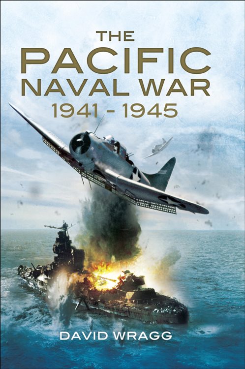 The Pacific Naval War 1941–1945 by David Wragg (ebook)