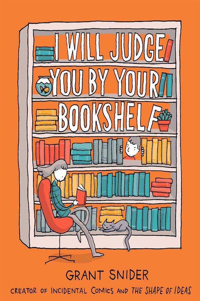 I Will Judge You by Your Bookshelf by Grant Snider (ebook)