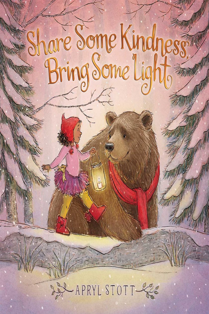 Share Some Kindness, Bring Some Light by Apryl Stott (ebook)