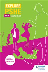 Explore PSHE for Key Stage 3 Teacher Book