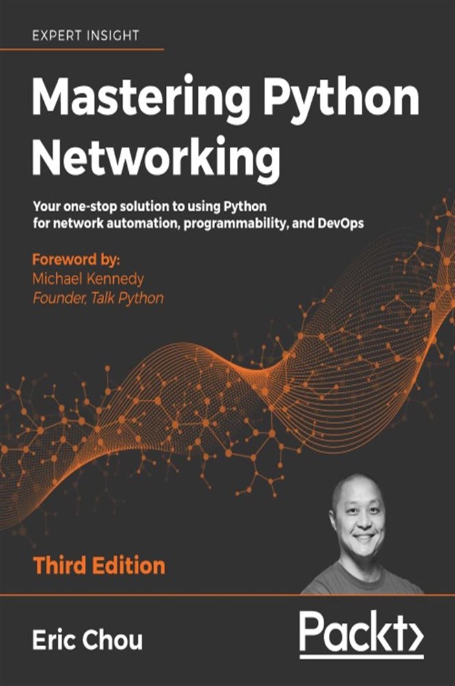 Mastering Python Networking (3rd ed.) by Eric Chou (ebook)