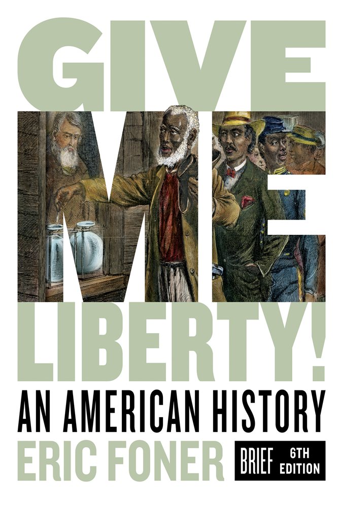 Give Me Liberty! (6th ed.) by Eric Foner (ebook)