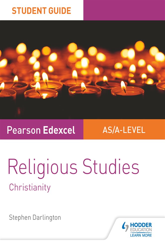 Pearson Edexcel Religious Studies A level/AS Student Guide: Christianity