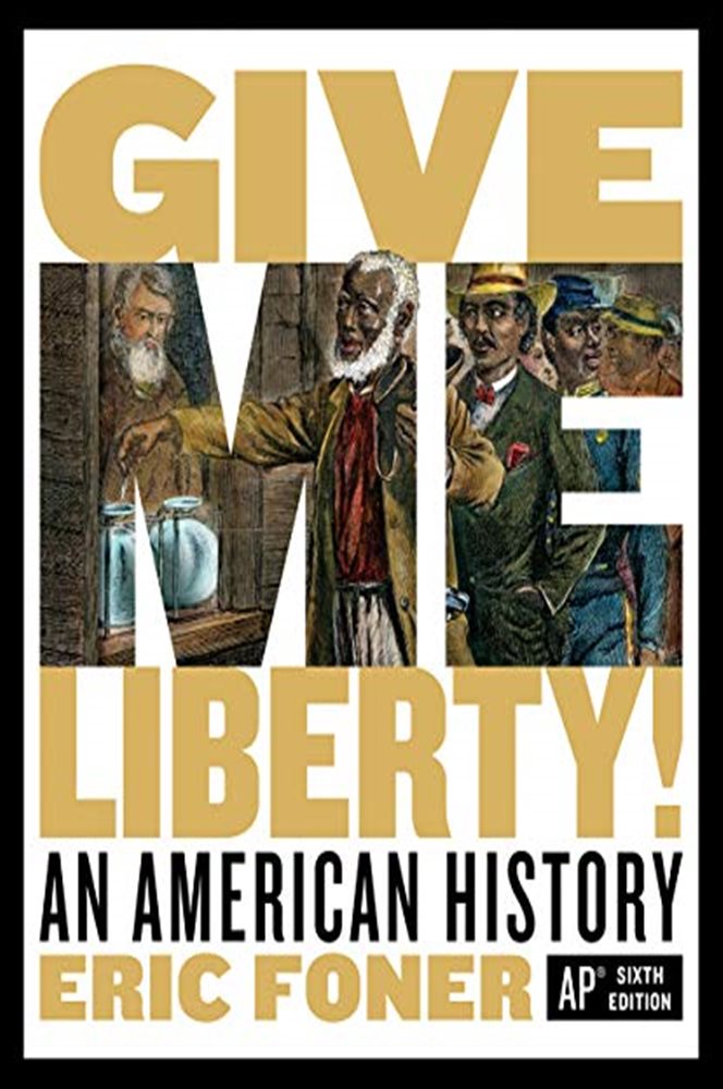 Give Me Liberty! (6th ed.) by Eric Foner (ebook) Give Me Liberty! (6th ed.) by Eric Foner (ebook)