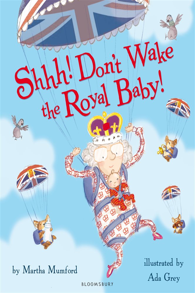 Shhh! Don't Wake the Royal Baby! by Martha Mumford (ebook)