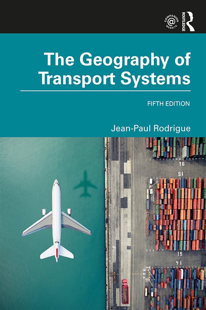 The Geography of Transport Systems (5th ed.)