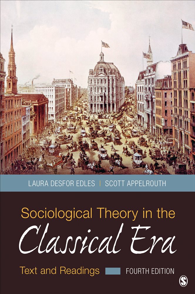 Sociological Theory in the Classical Era (4th ed.)