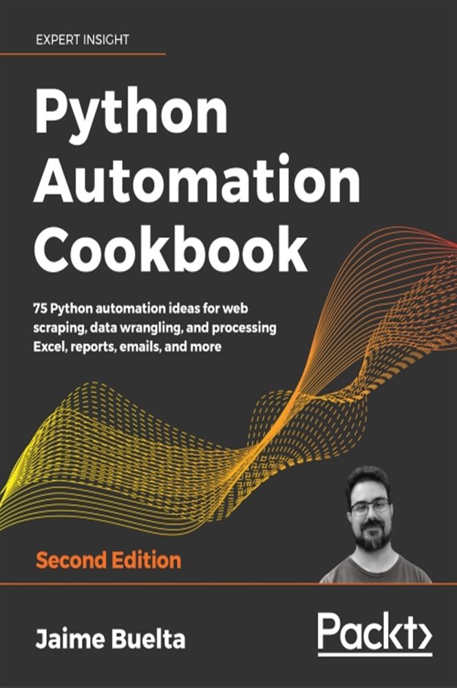Python Automation Cookbook (2nd ed.) by Jaime Buelta (ebook)