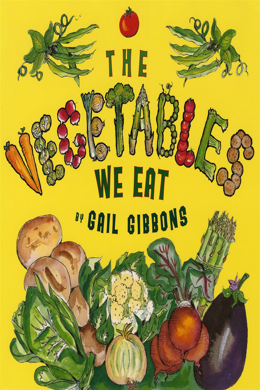The Vegetables We Eat by Gail Gibbons (ebook)