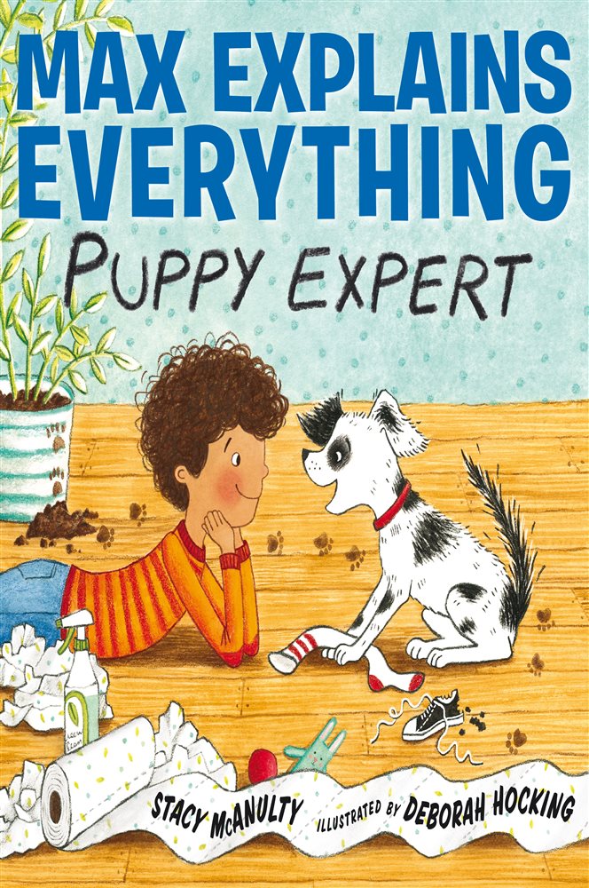 Max Explains Everything: Puppy Expert by Stacy McAnulty (ebook)