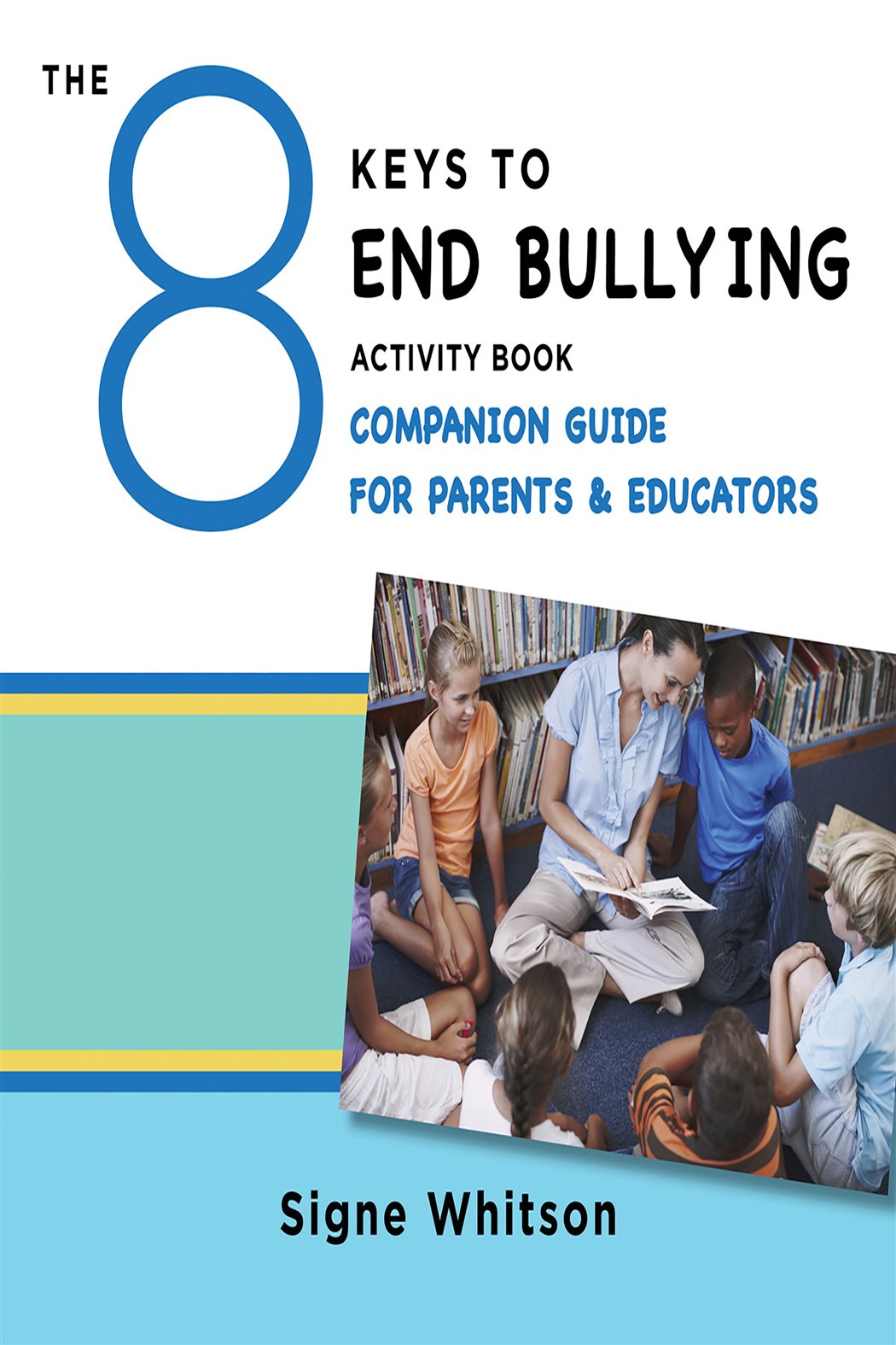 The 8 Keys to End Bullying Activity Book Companion Guide for Parents ...